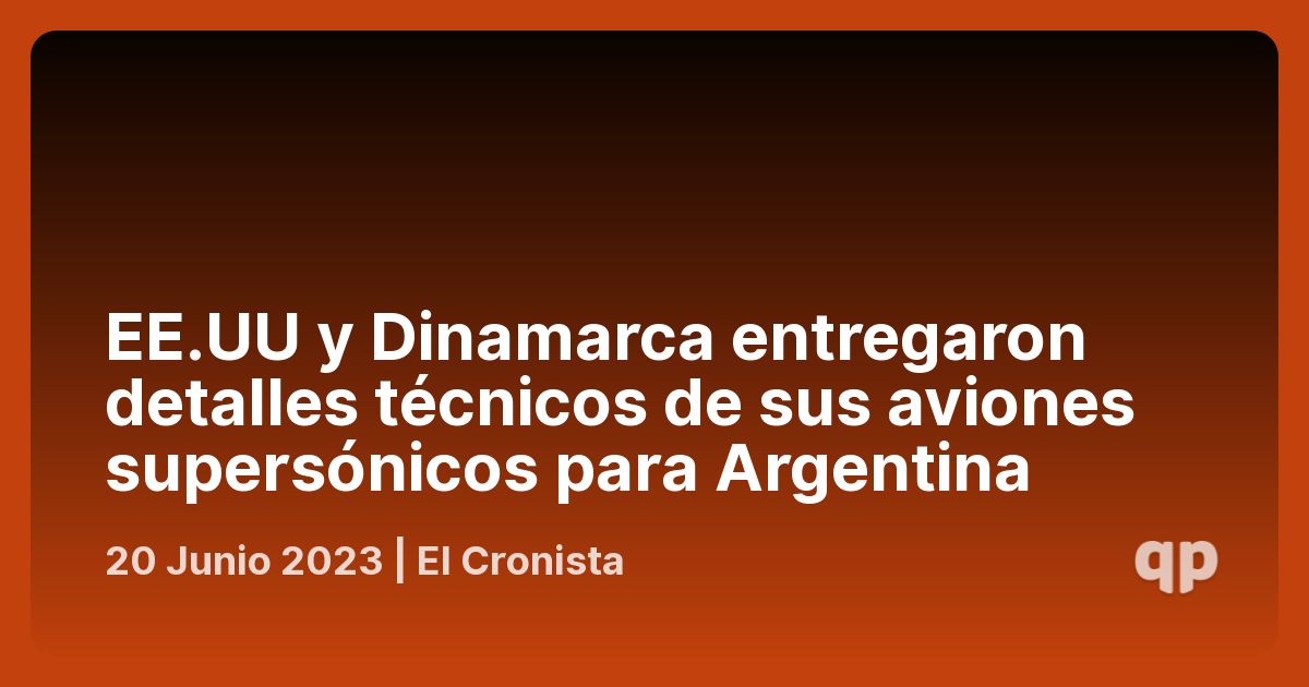 Ee Uu Y Dinamarca Entregaron Detalles Técnicos De Sus Aviones